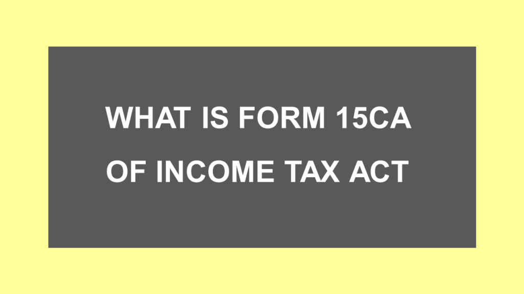 Form 15CA / Article / VibrantFinserv